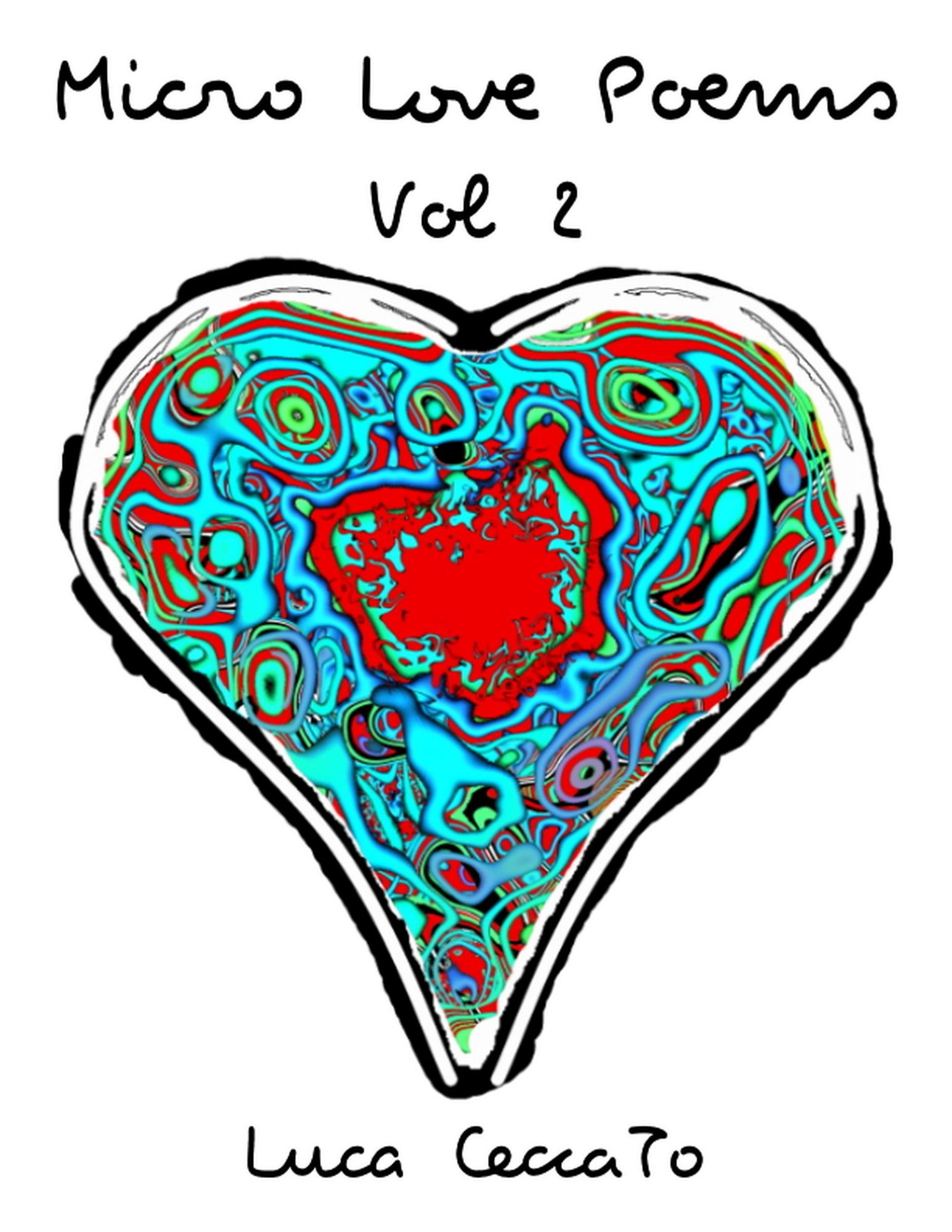 'Micro Love Poems Vol 2' von 'Luca Ceccato' - eBook