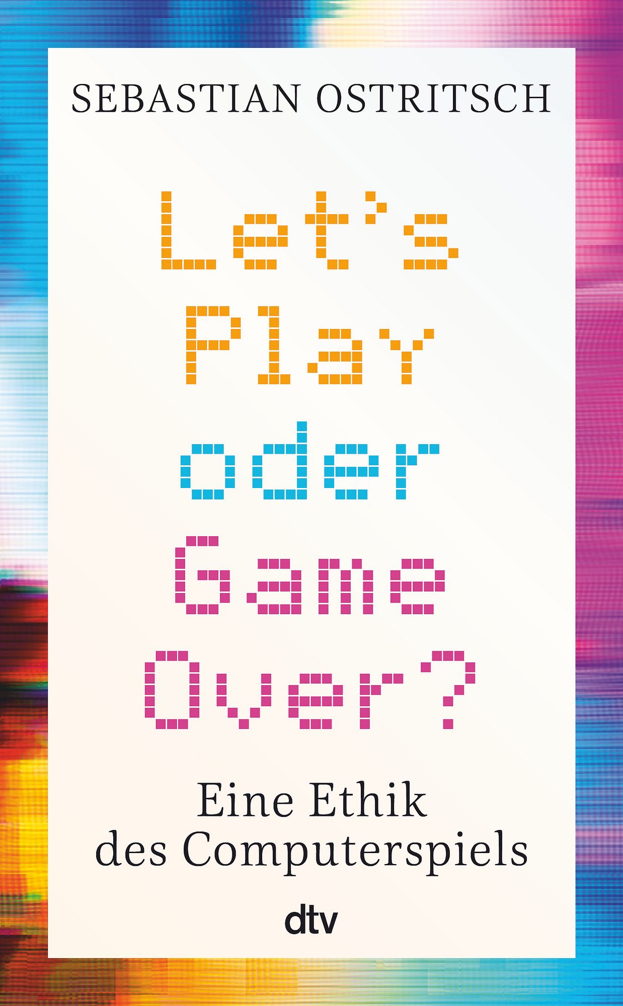 'Let's Play oder Game Over?' von 'Sebastian Ostritsch' - Buch - '978-3 ...