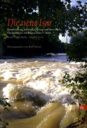 'Die neue Isar' von 'Ralf Sartori' - Buch - '978-3-86520-381-6'