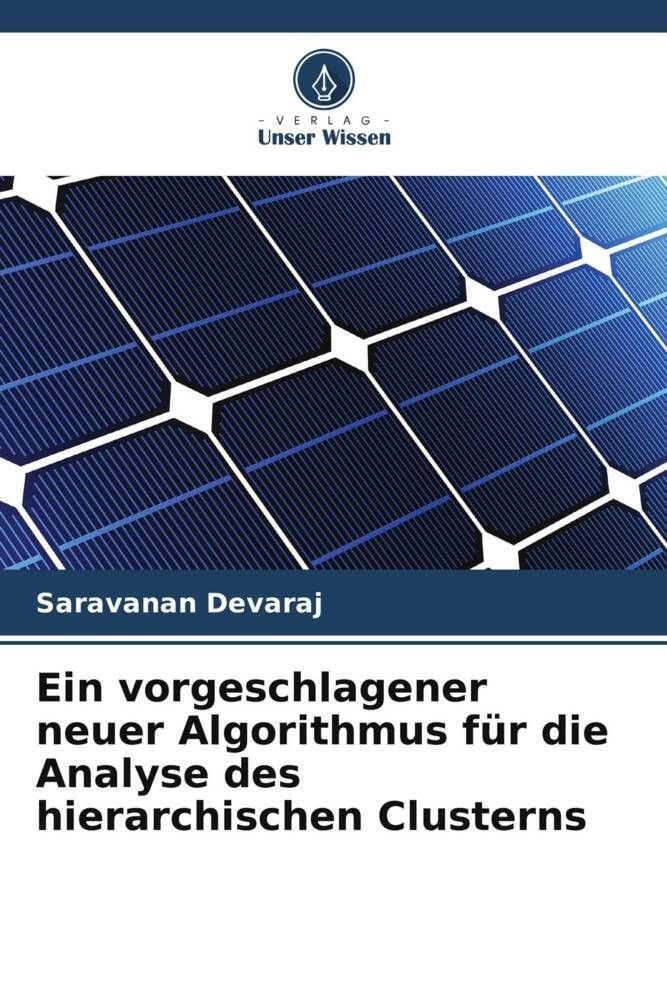 'Ein vorgeschlagener neuer Algorithmus für die Analyse des hierarchischen Clusterns' von ...
