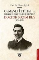 'Osmanli Ittihat Ve Terakki Cemiyeti Liderlerinden Doktor Nazim Bey ...
