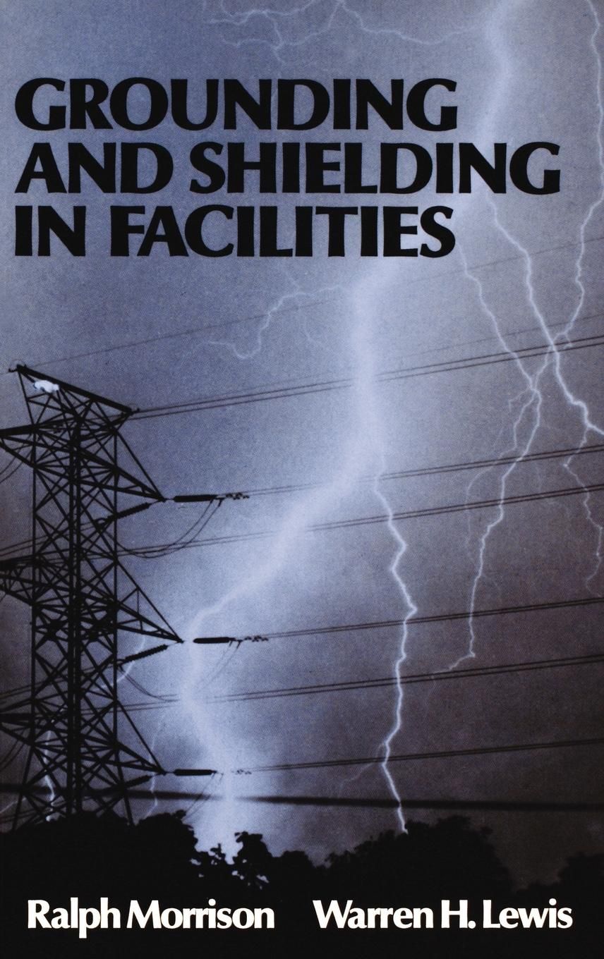 'Grounding and Shielding in Facilities' von 'Ralph Morrison ...