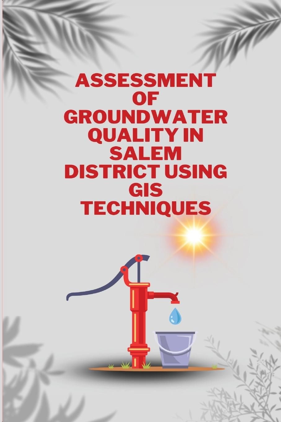 'Assessment of groundwater quality in salem district using gis ...