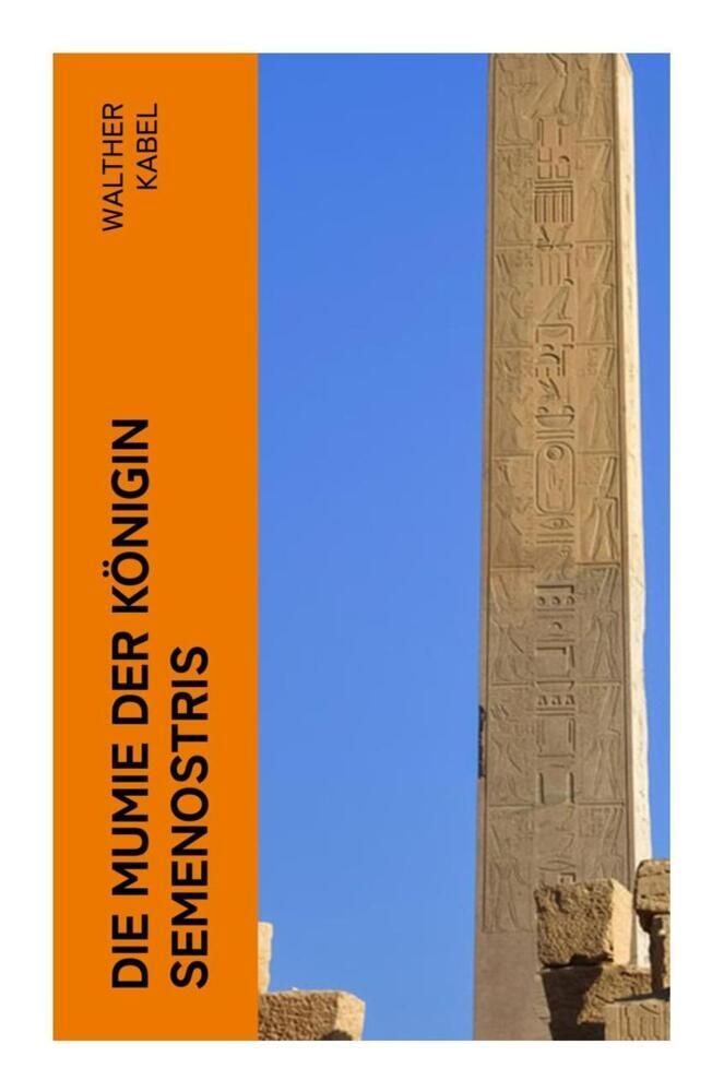 "Die Mumie der Königin Semenostris" online kaufen