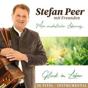 Glück im Leben-Mein musik.Lebensweg 26 Titel von Stefan Peer Mit ...