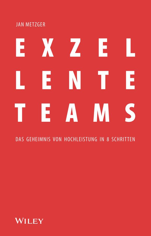 'Exzellente Teams' von 'Jan Metzger' - Buch - '978-3-527-51144-0'