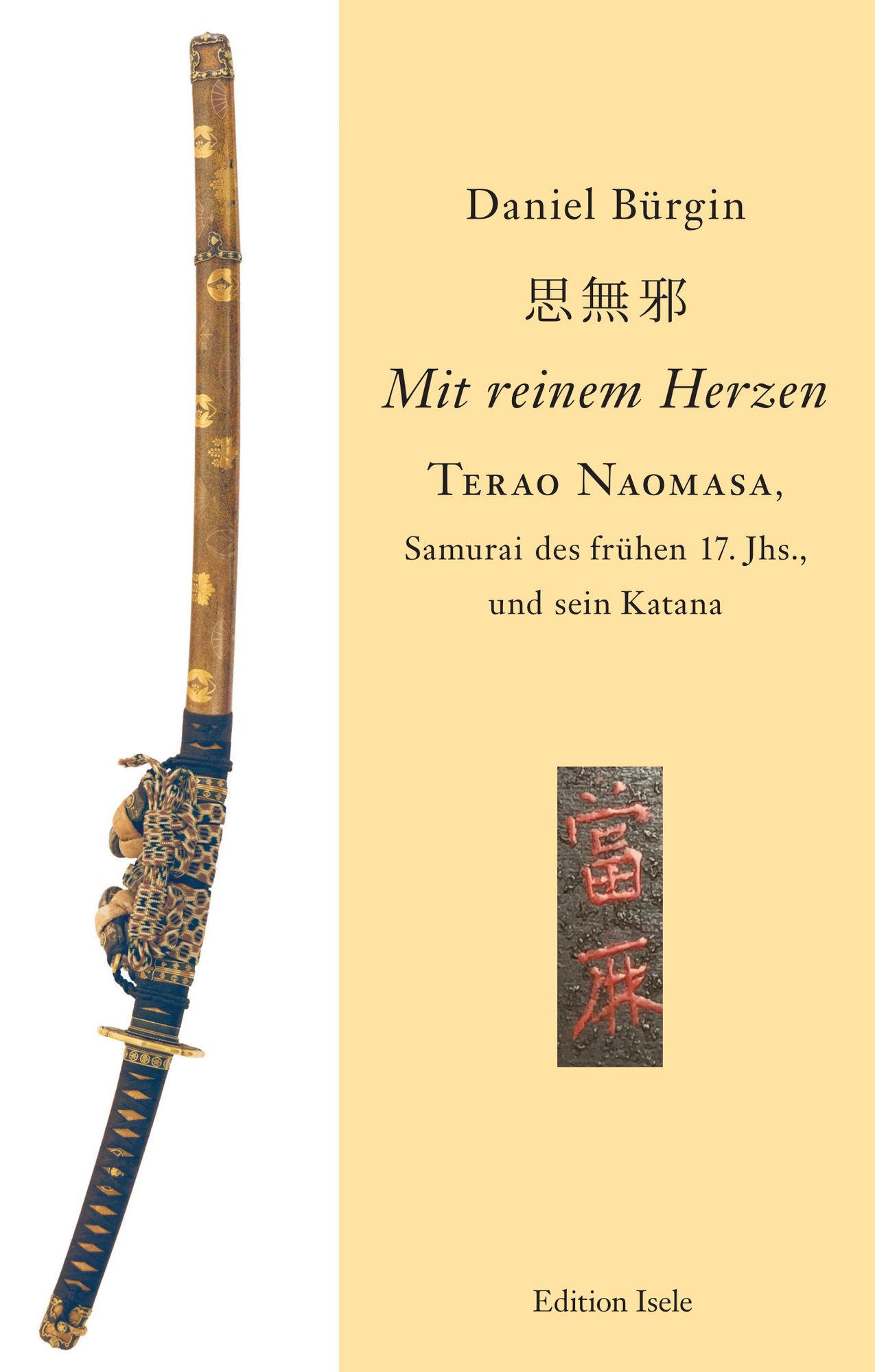 '"Mit reinem Herzen" - Terao Naomasa, Samurai des frühen 17 ...