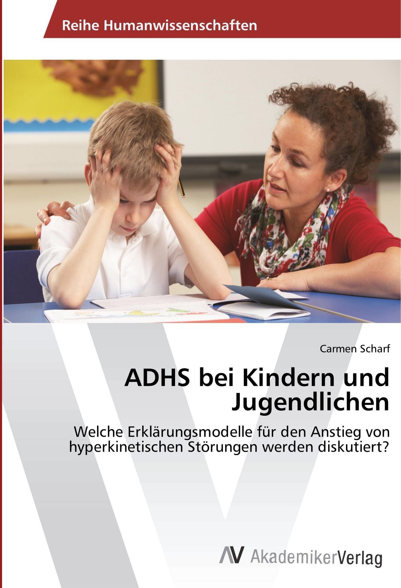 'ADHS bei Kindern und Jugendlichen' von 'Carmen Scharf' - Buch - '978-3 ...