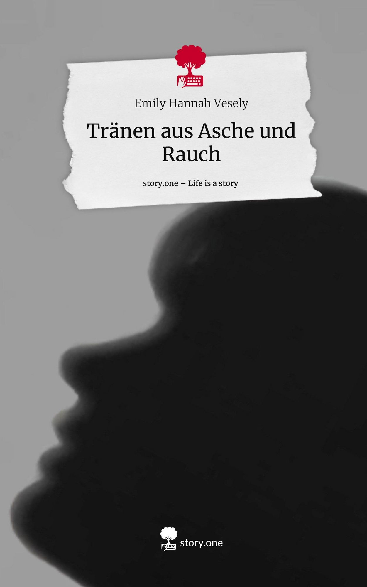 'Tränen aus Asche und Rauch. Life is a Story - story.one' von 'Emily ...