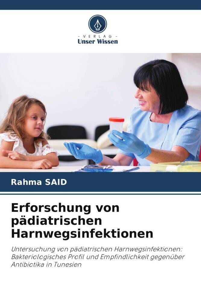 'Erforschung von pädiatrischen Harnwegsinfektionen' von 'Rahma Said ...