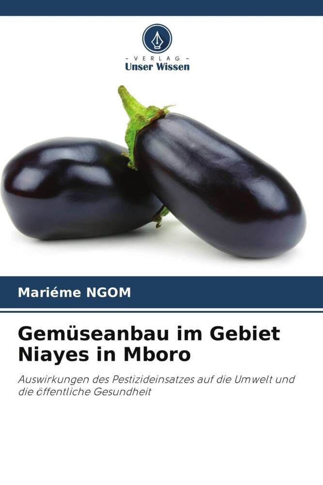 'Gemüseanbau im Gebiet Niayes in Mboro' von 'Mariéme NGOM' - Buch - '978-620-4-16598-1'