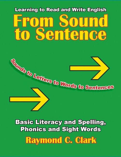'From Sound to Sentence: Learning to Read and Write in English: Basic ...