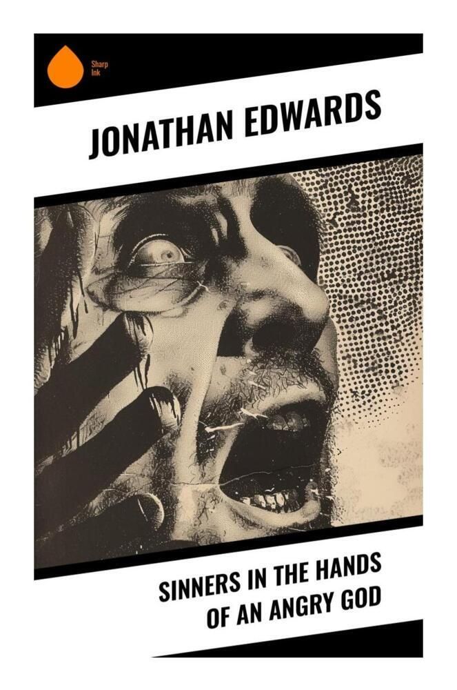 'Sinners in the Hands of an Angry God' von 'Jonathan Edwards' - Buch ...