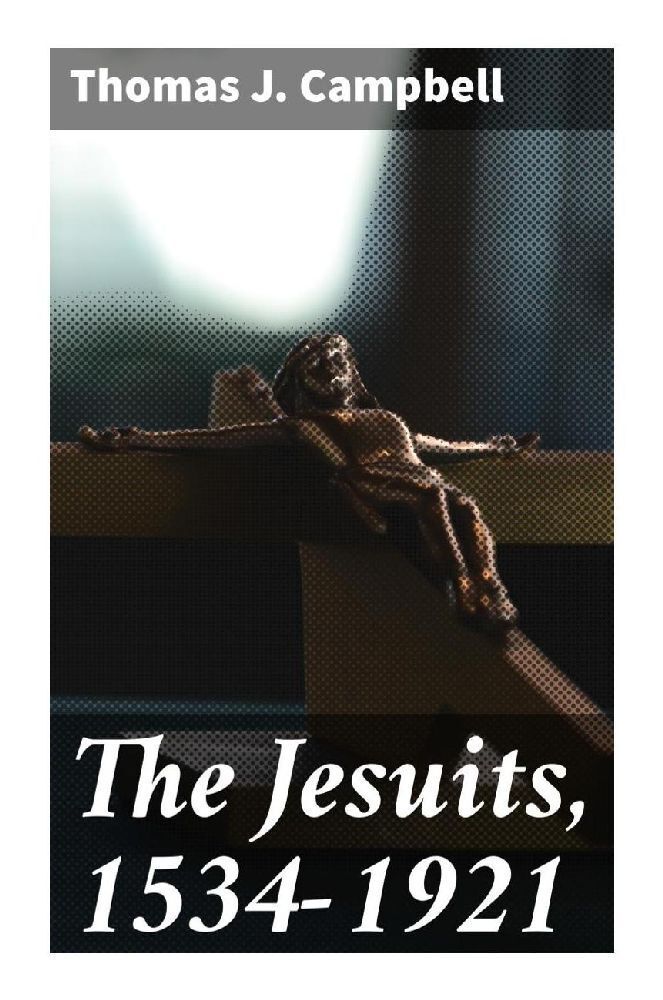 "The Jesuits, 1534-1921" online kaufen