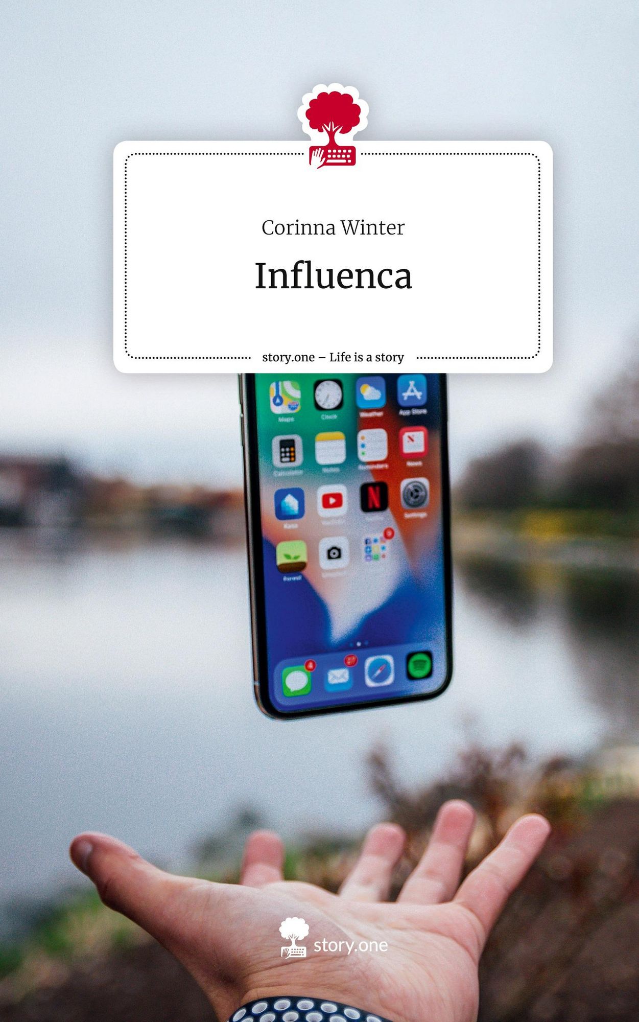 'Influenca. Life is a Story - story.one' von 'Corinna Winter' - Buch ...