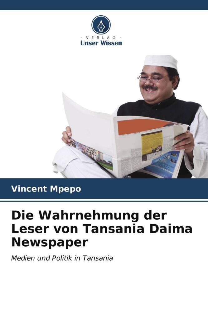 'Die Wahrnehmung der Leser von Tansania Daima Newspaper' von 'Vincent ...