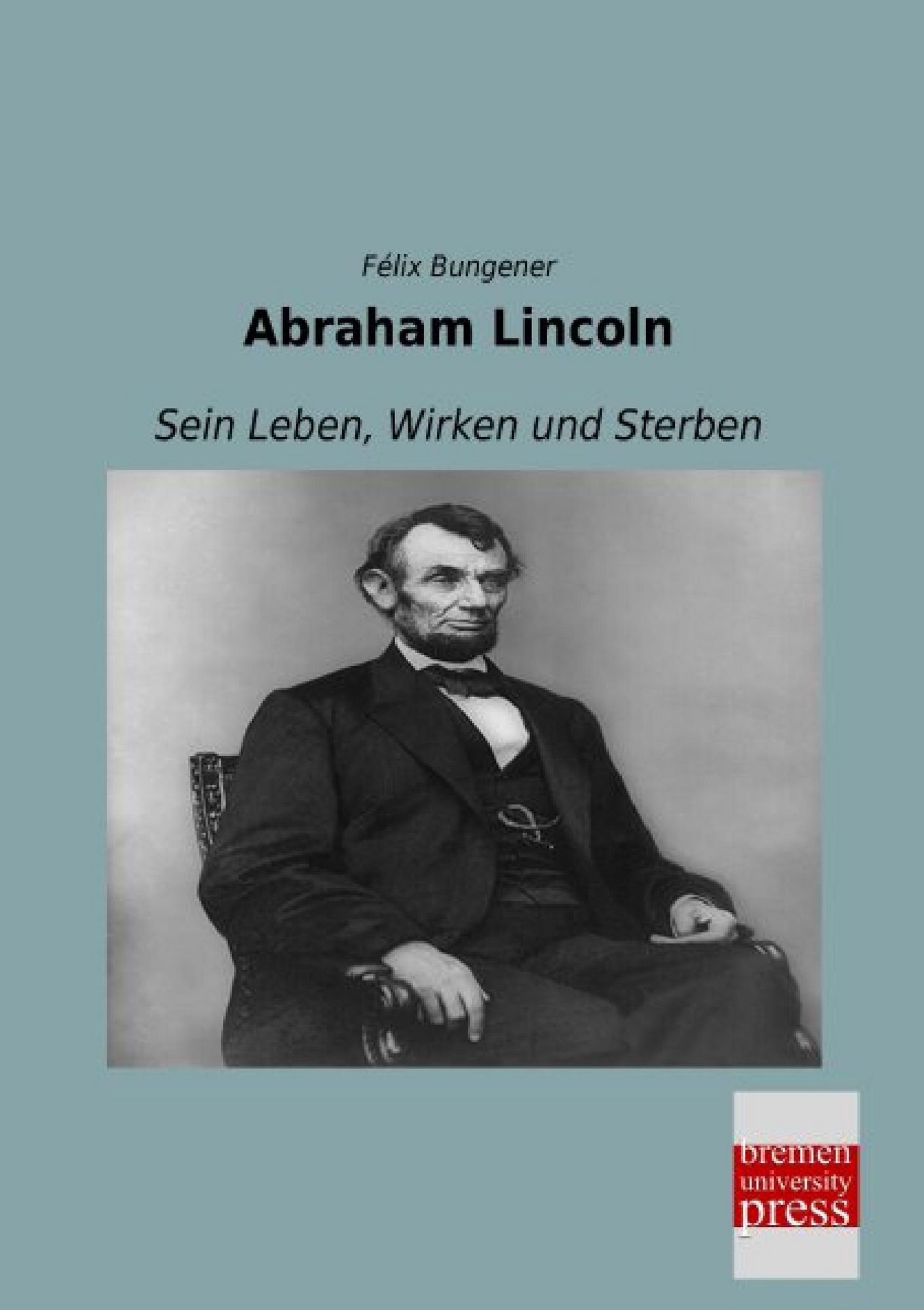 Biografia Di Abraham Lincoln