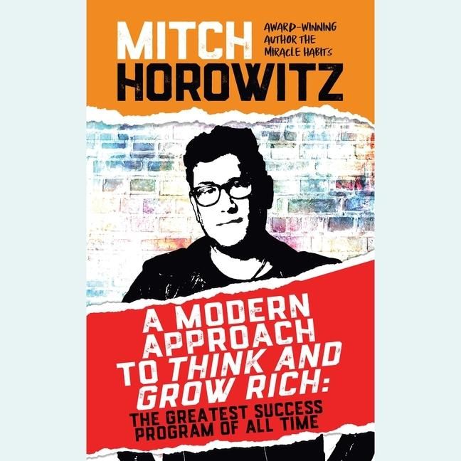 'A Modern Approach to Think and Grow Rich: The Greatest Success Program ...