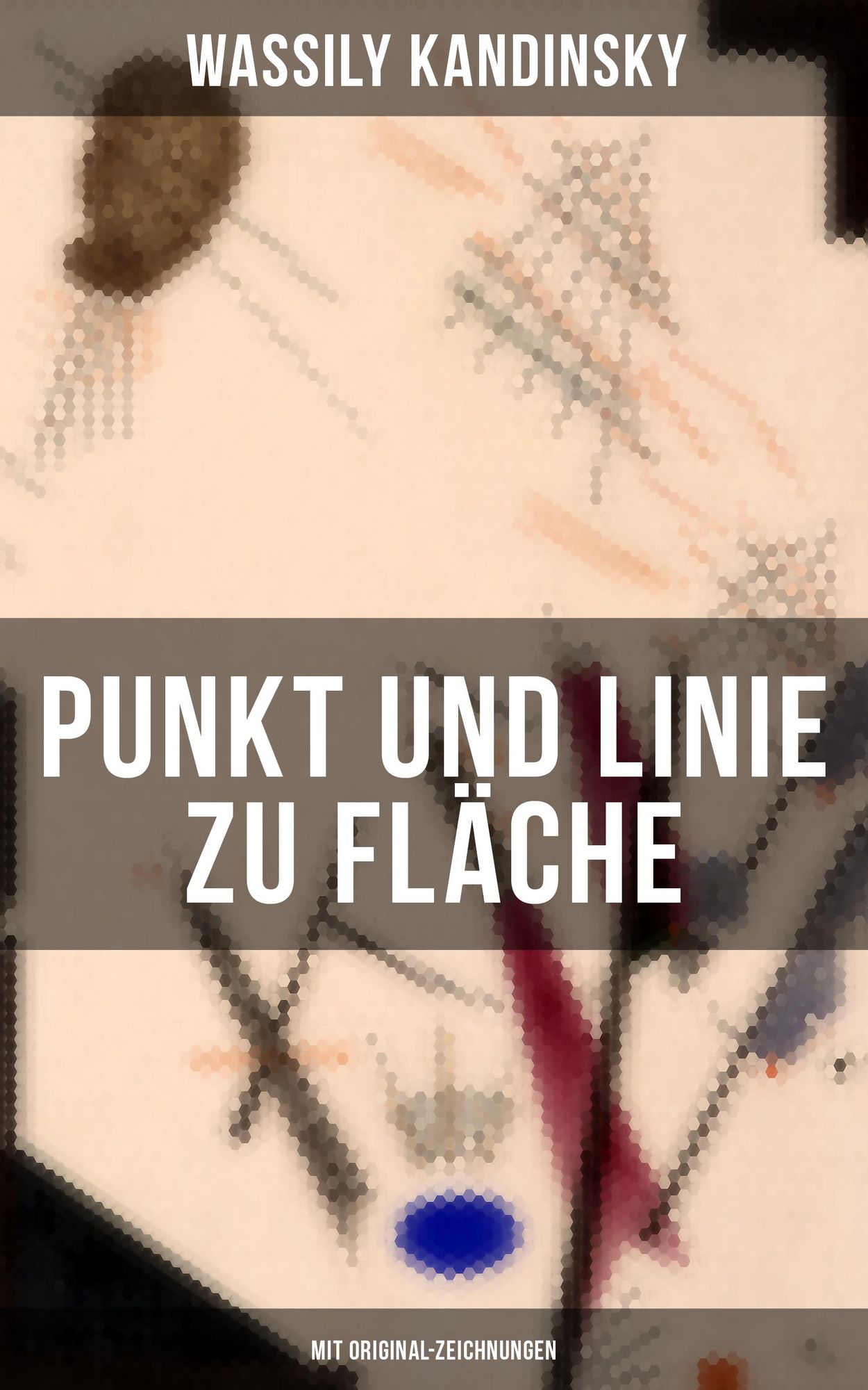 Punkt und Linie zu Fläche (Mit Original-Zeichnungen) von Wassily ...