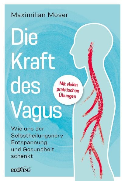 'Die Kraft des Vagus' von 'Maximilian Moser' - Buch - '978-3-7110-0333-1'