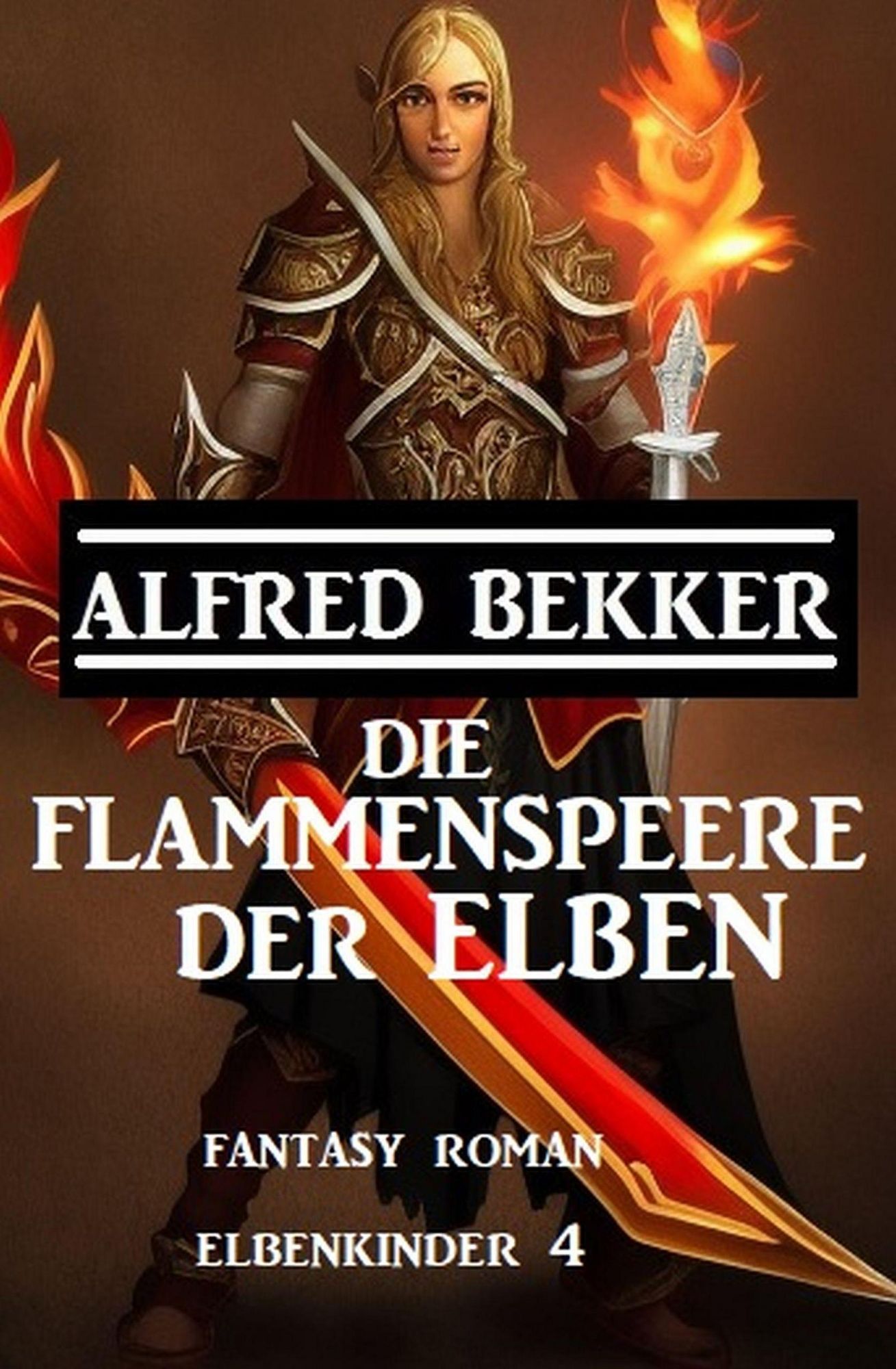 Die Flammenspeere der Elben: Fantasy Roman: Elbenkinder 4 von Alfred ...