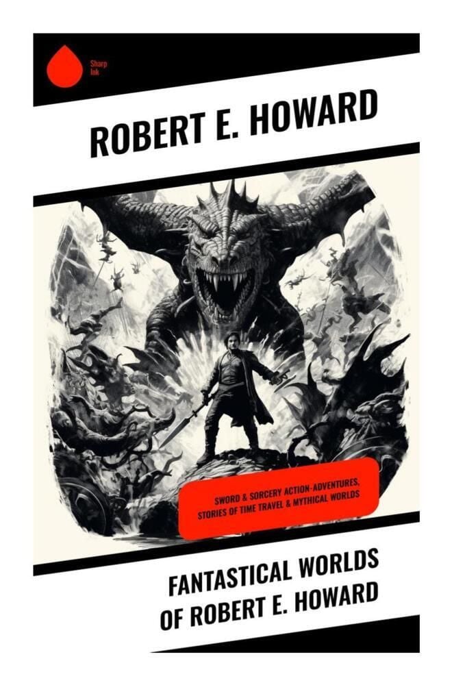'Fantastical Worlds of Robert E. Howard' von 'Robert E. Howard' - Buch - '978-80-283-3449-9'