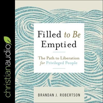 'Filled to Be Emptied: The Path to Liberation for Privileged People ...