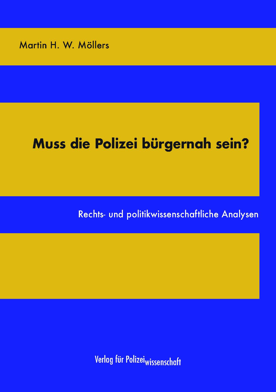 'Muss die Polizei bürgernah sein?' von 'Martin H. W. Möllers' - Buch ...