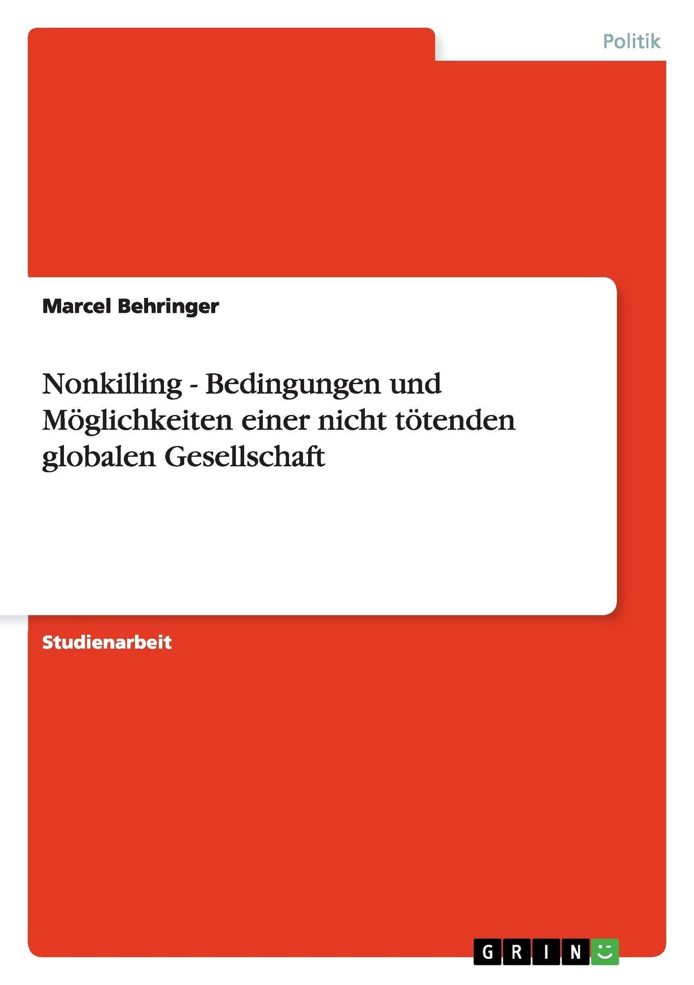 'Nonkilling - Bedingungen und Möglichkeiten einer nicht tötenden ...