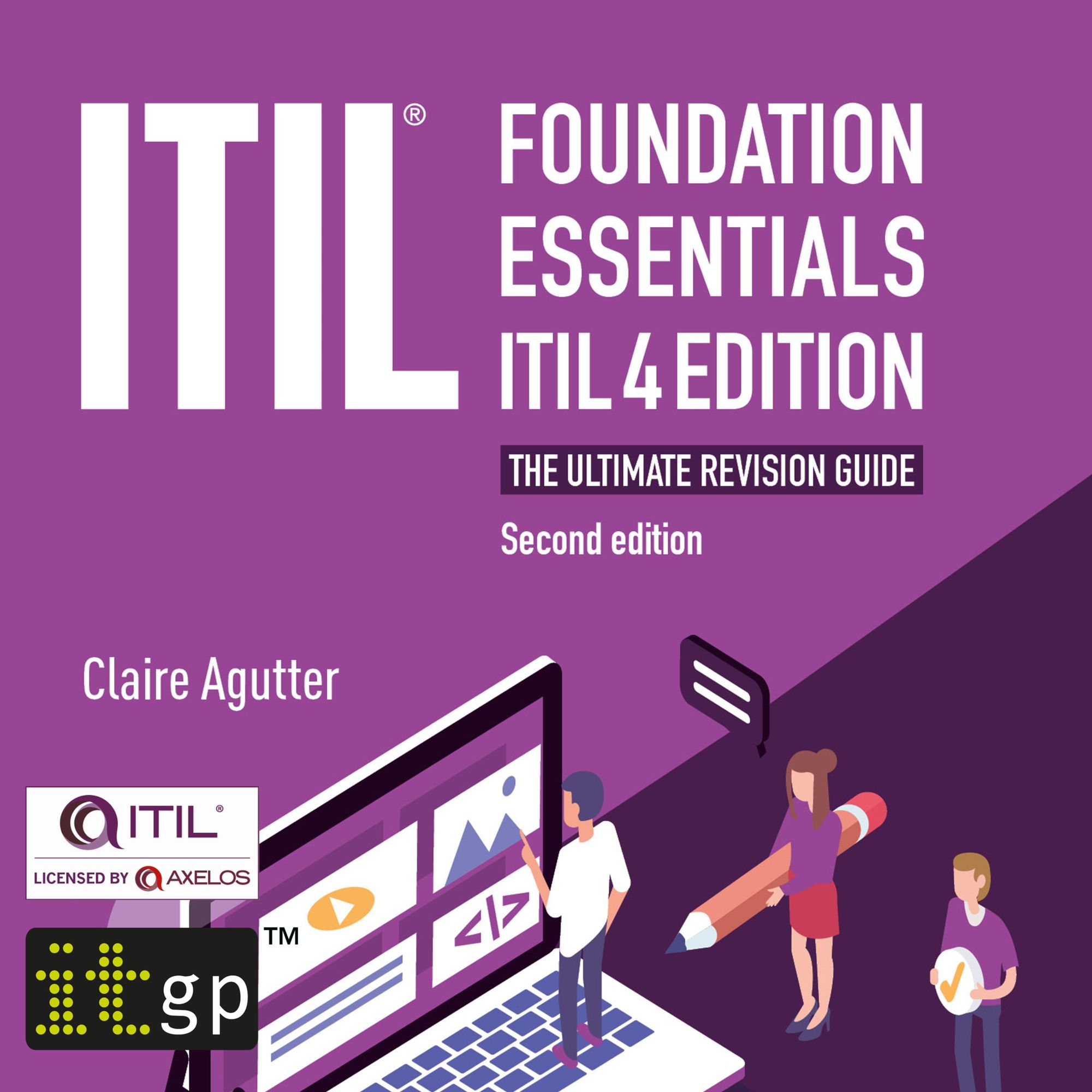 'ITIL Foundation Essentials ITIL 4 Edition - The ultimate revision guide, second edition' von ...