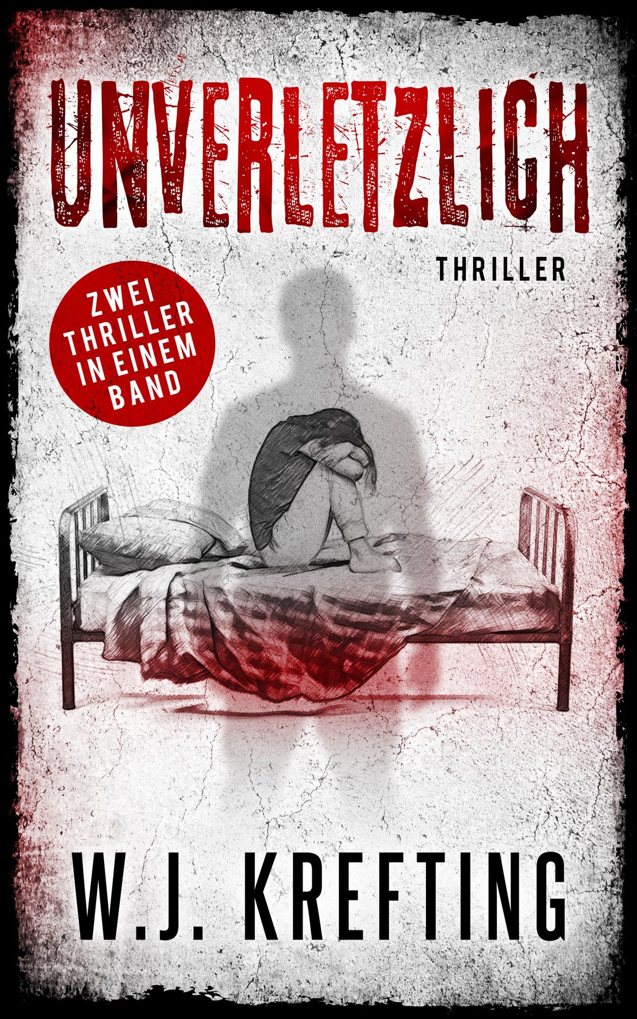 'Unverletzlich' von 'Wilhelm J. Krefting' - eBook