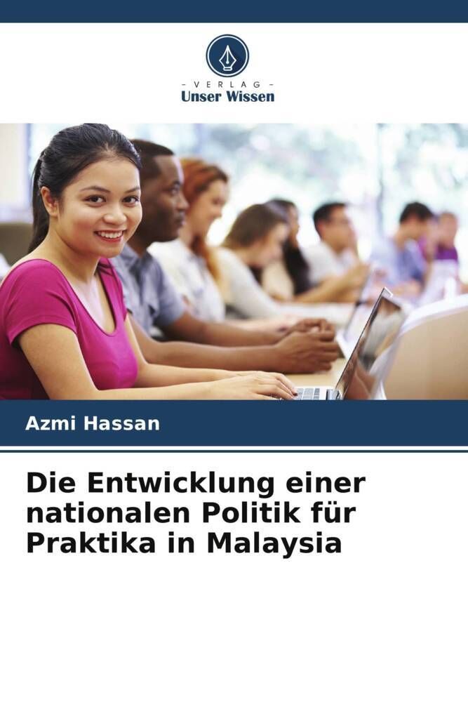 'Die Entwicklung einer nationalen Politik für Praktika in Malaysia' von ...