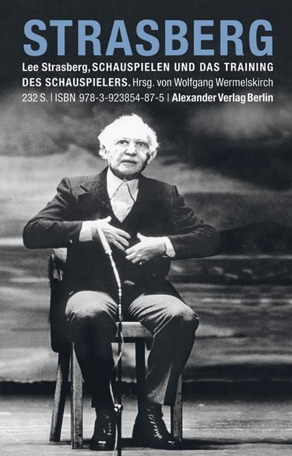 'Schauspielen und das Training des Schauspielers' von 'Lee Strasberg ...