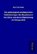"Die pathologisch-anatomischen Veränderungen des Duodenums bei Ulkus ...