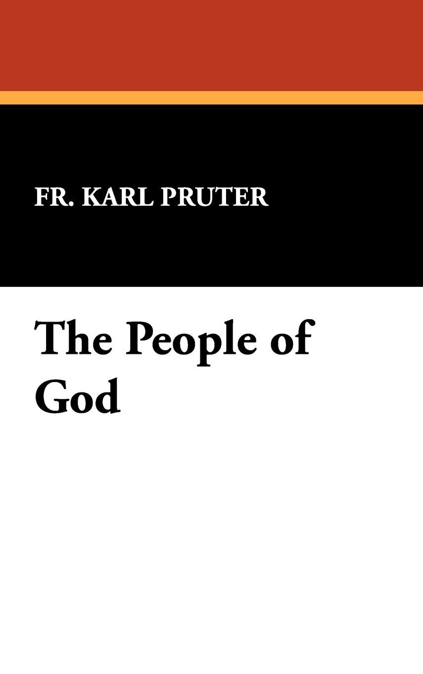 'The People of God' von 'Fr Karl Pruter' - 'Gebundene Ausgabe' - '978-1 ...