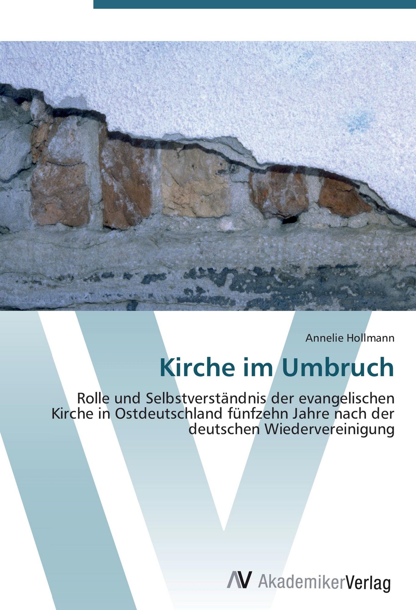 'Kirche im Umbruch' von 'Annelie Hollmann' - Buch - '978-3-639-43107-0'