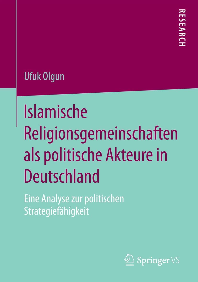 "Islamische Religionsgemeinschaften als politische Akteure in ...