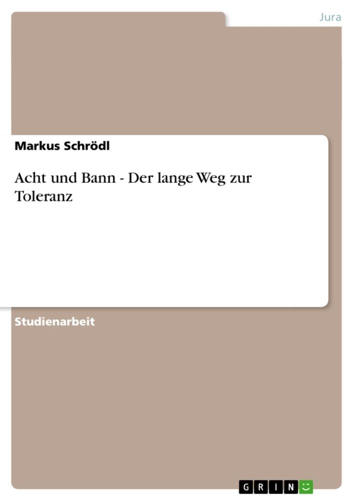 'Acht und Bann - Der lange Weg zur Toleranz' von 'Markus Schrödl ...