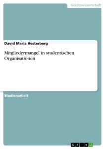 'Mitgliedermangel in studentischen Organisationen' von 'David Maria ...