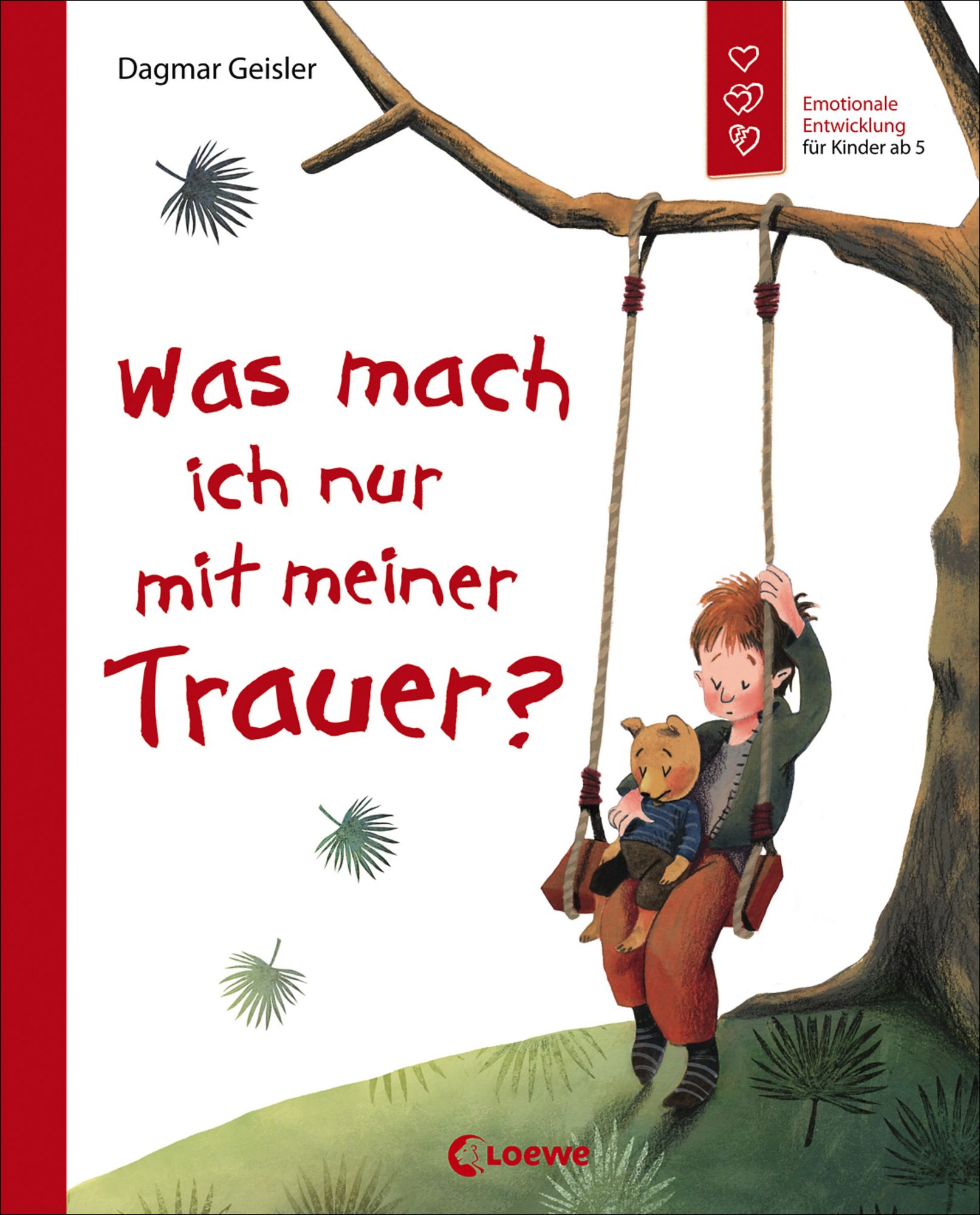 "Was mach ich nur mit meiner Trauer? (Starke Kinder, glückliche Eltern ...