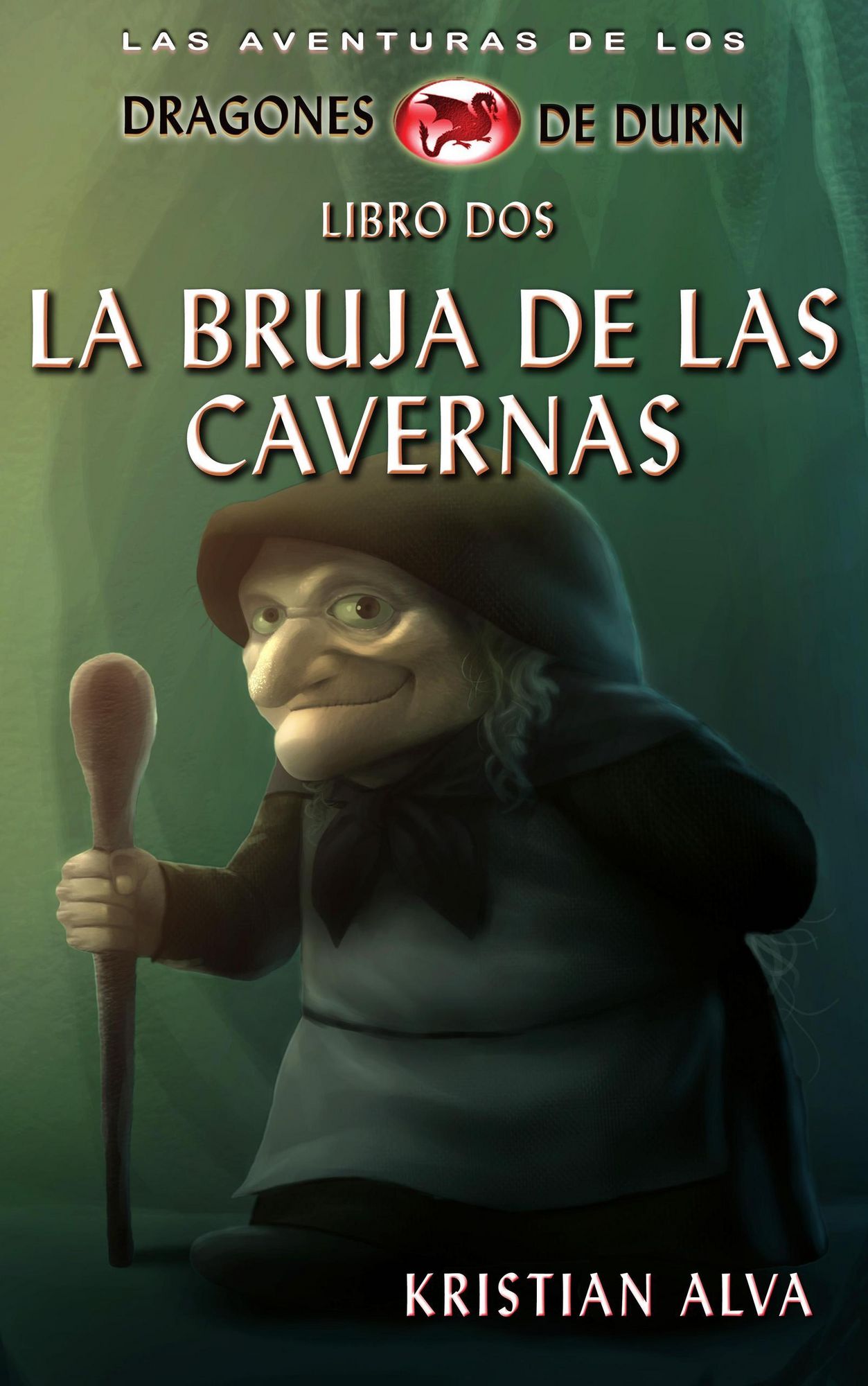 La Bruja de las Cavernas (Las Aventuras de los Dragones de Durn, #2 ...
