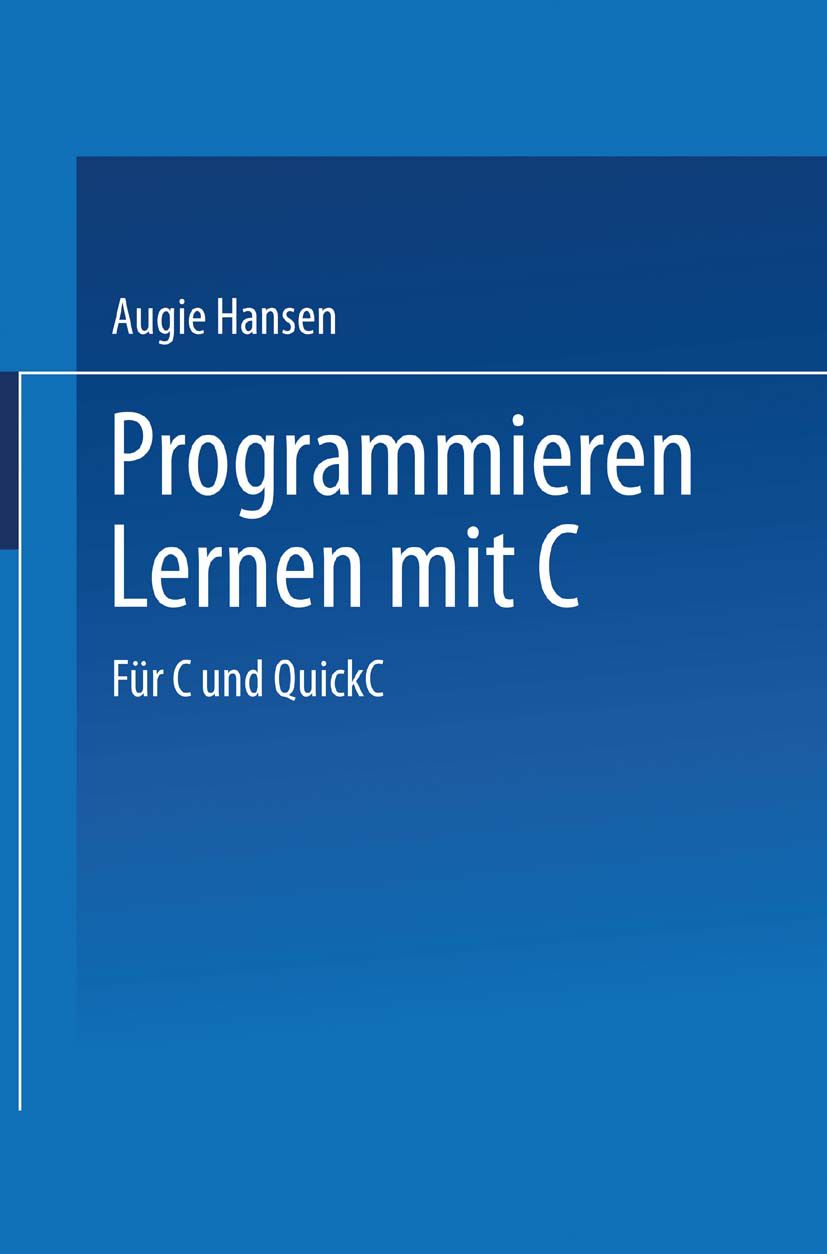 'Programmieren Lernen mit C' von 'Augie Hansen' - Buch - '978-3-663 ...