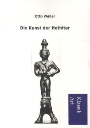 "Die Kunst der Hethiter" online kaufen | Thalia