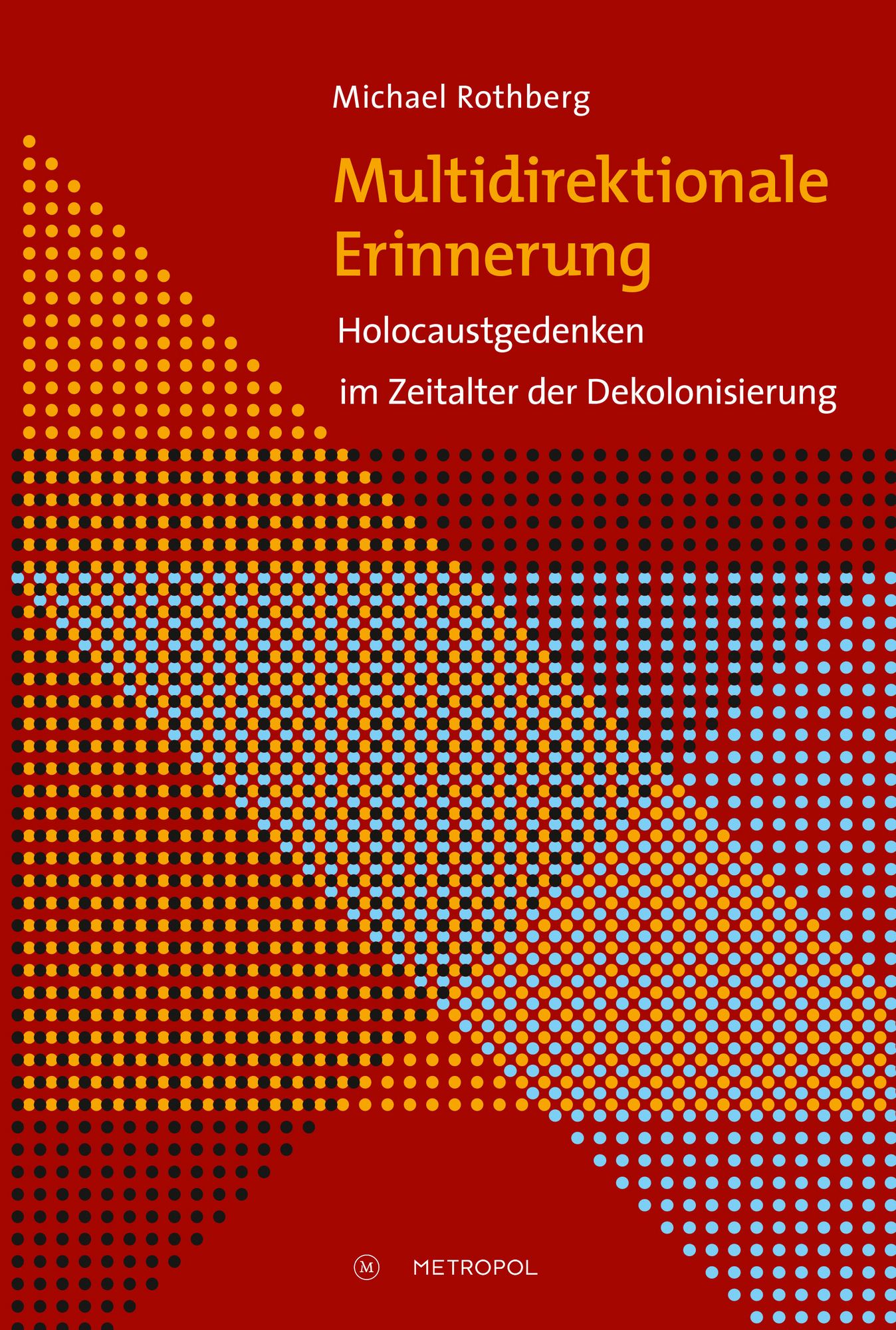 'Multidirektionale Erinnerung' von 'Michael Rothberg' - Buch - '978-3 ...