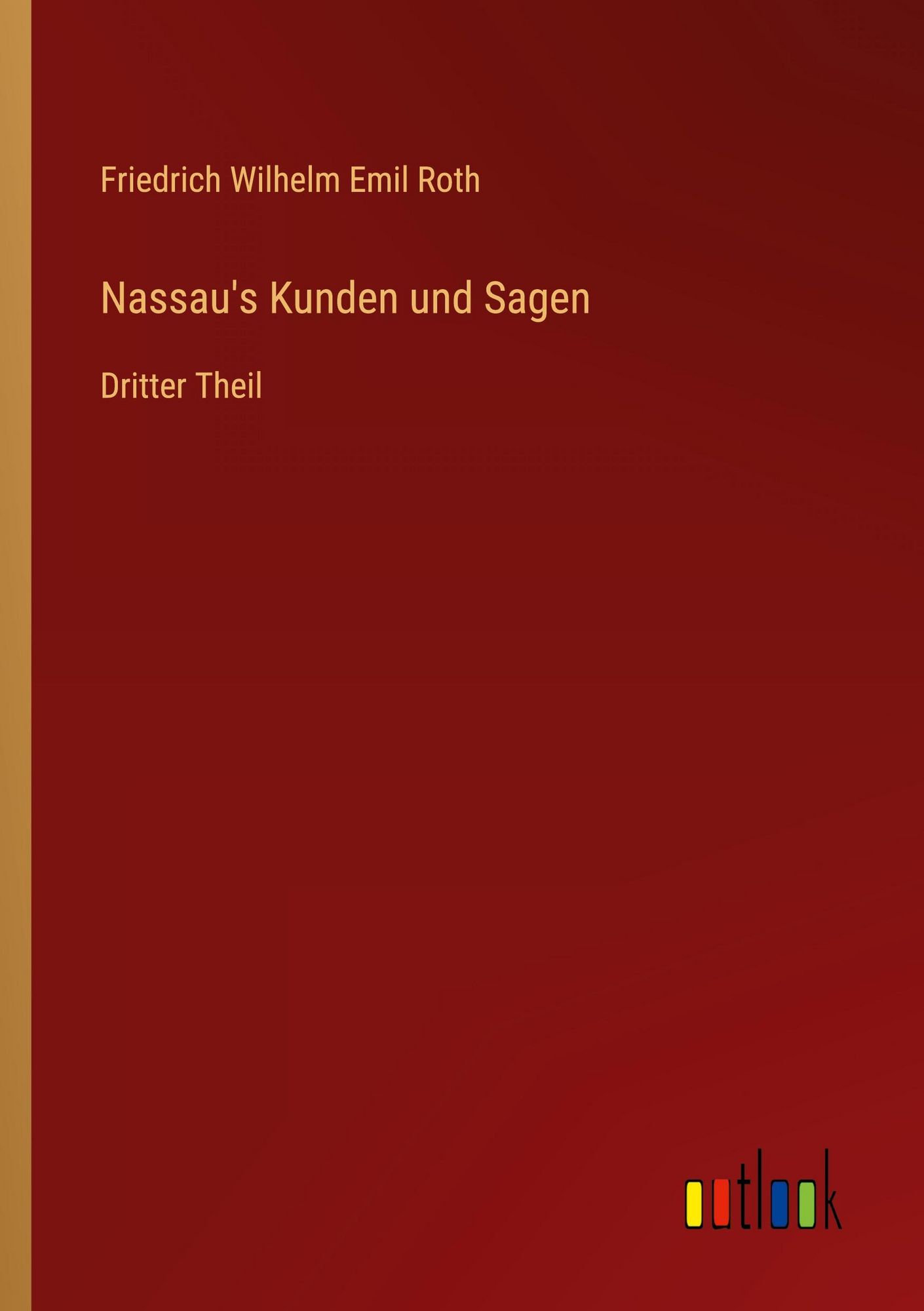 'Nassau's Kunden und Sagen' von 'Friedrich Wilhelm Emil Roth' - Buch ...