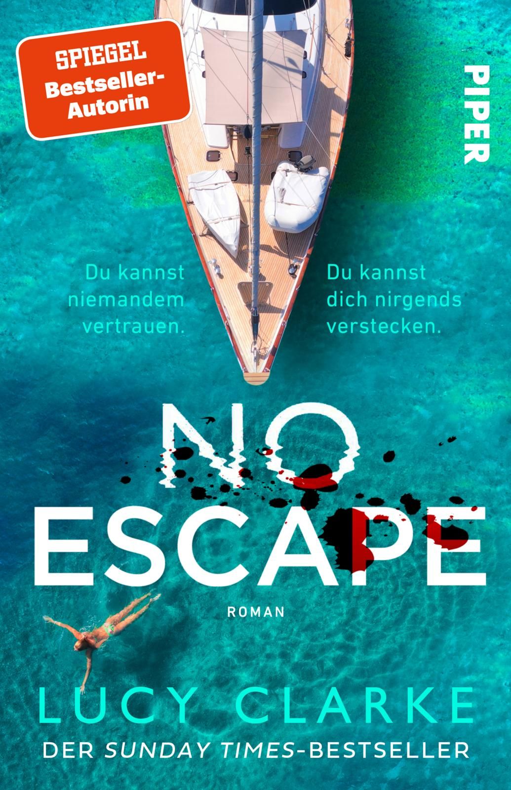 'No Escape' von 'Lucy Clarke' - Buch - '978-3-492-32044-3'