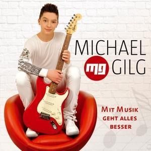 'Mit Musik geht alles besser' von 'Michael Gilg' auf 'CD' - Musik
