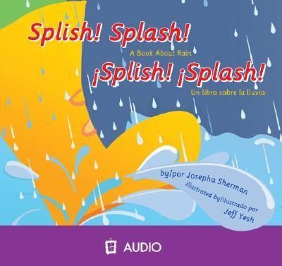 Splish! Splash!: A Book about Rain/Un Libro Sobre La Lluvia auf CD ...