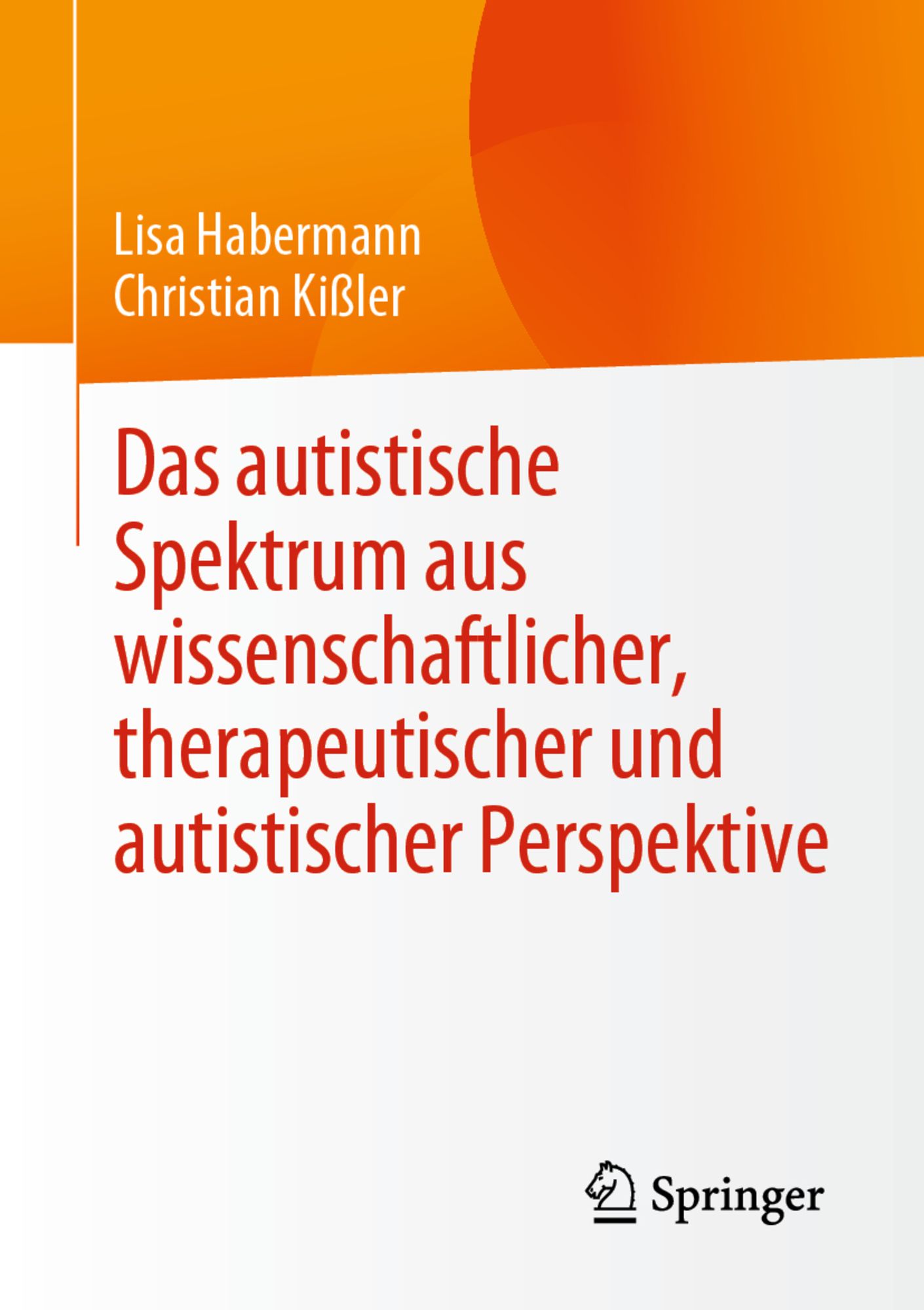 "Das autistische Spektrum aus wissenschaftlicher, therapeutischer und ...