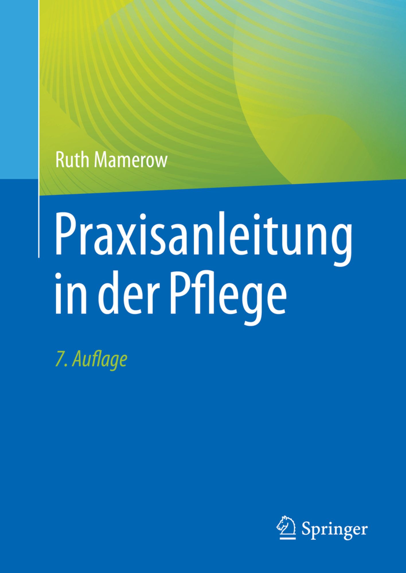 'Praxisanleitung in der Pflege' von 'Ruth Mamerow' - Buch - '978-3-662-63464-6'